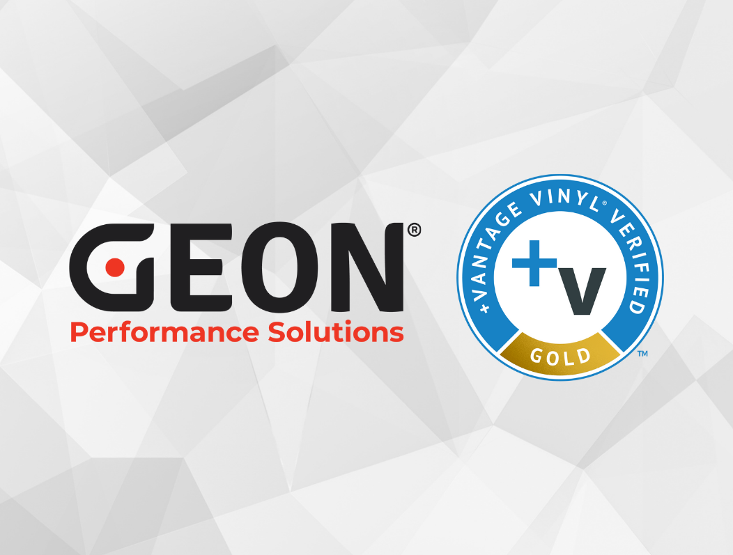 GEON Performance Solutions Receives Highest +Vantage Vinyl Verification